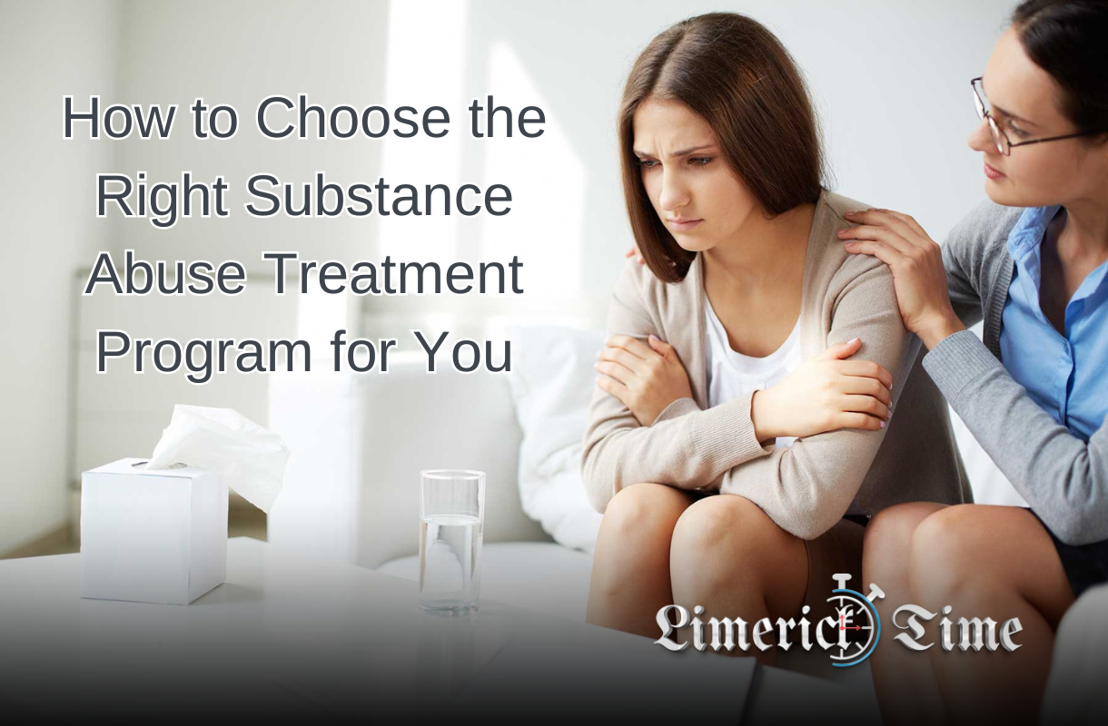 How to Choose the Right Substance Abuse Treatment Program